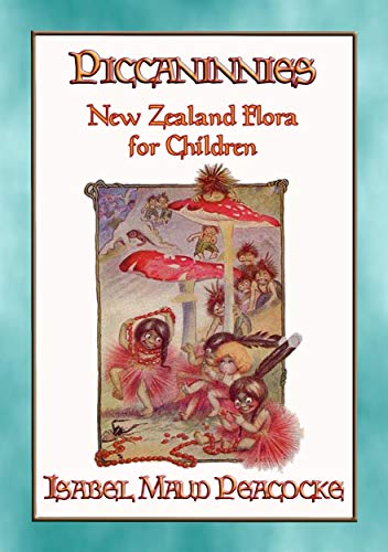 Amazon.com: PICCANINNIES - The flora of New Zealand explained for ...