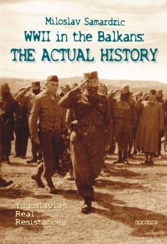 Amazon.co.jp: WWII in the Balkans: The actual History: Yugoslavia"s ...