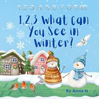 1,2,3 What Can You See in Winter? : N, Annie: Amazon.co.uk: Books
