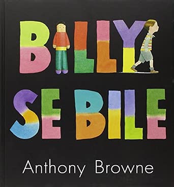 billy se bile : BROWNE, ANTHONY: Amazon.fr: Livres
