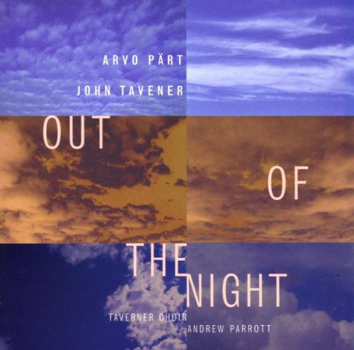 Pärt, Arvo, Tavener, John, Parrott, Andrew, Taverner Choir, Blayden ...