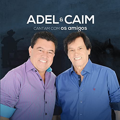 Play Cantam Com os Amigos by Adel & Caim on Amazon Music