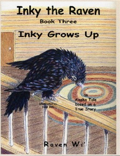 Inky the Raven, Book 3, Inky Grows Up eBook : Wi', Raven, Ball, Noel ...