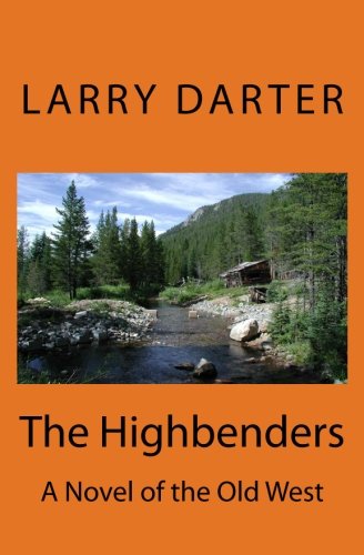 The Highbenders: Darter, Larry: 9781461184287: Amazon.com: Books