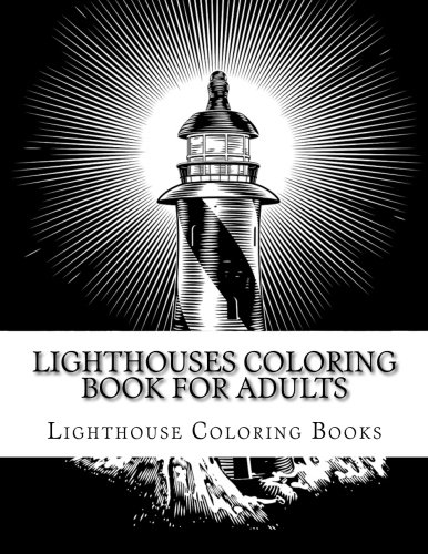 Lighthouses Coloring Book For Adults: Large Print One Sided Stress ...