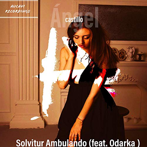 Play Solvitur Ambulando by Angel Castillo feat. Odarka on Amazon Music