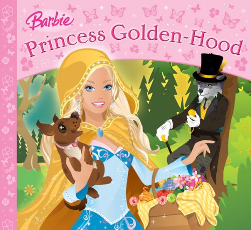 Princess Golden-hood (Barbie Story Library): Mann, Lawrence ...
