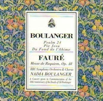 Lili Boulanger, Gabriel Faure, Nadia Boulanger, Janet Price, John Carol ...