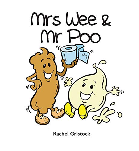 Mrs Wee & Mr Poo: A Toilet Training Story eBook : Gristock, Rachel: Amazon.co.uk: Books