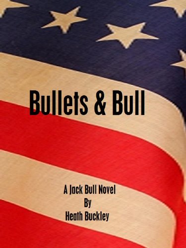 Amazon.com: Bullets & Bull (The Jack Bull Novels Book 1) eBook ...