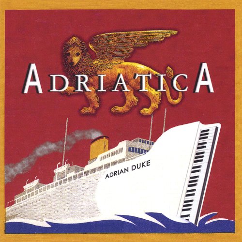 Amazon.co.jp: Adriatica : Adrian Duke: デジタルミュージック