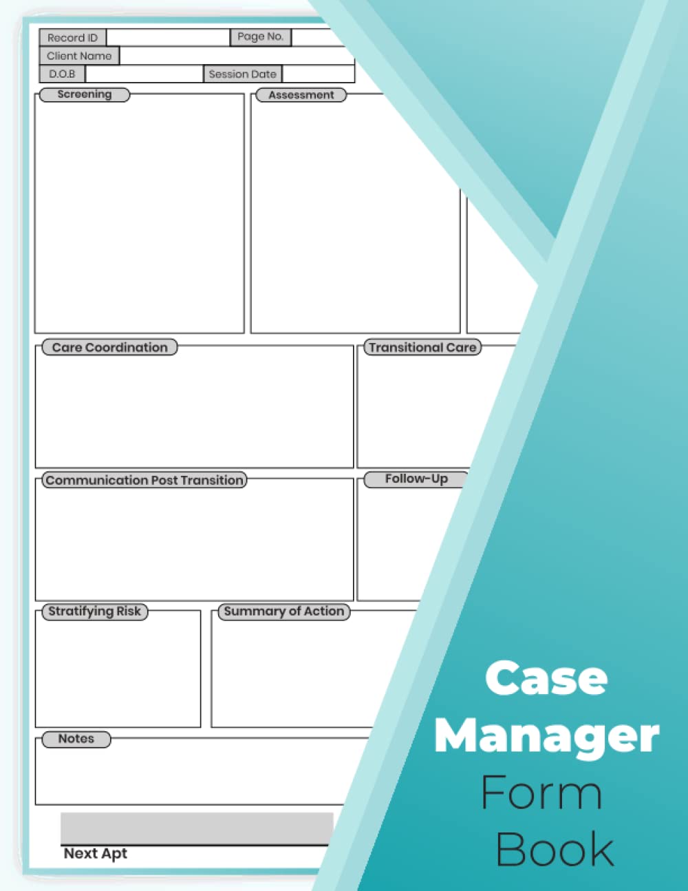 Case Management Form Book: Will Help you organize and track the care of ...