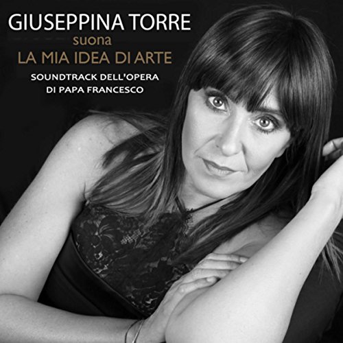 La Mia Idea Di Arte (Original Soundtrack dell'opera di Papa Francesco ...