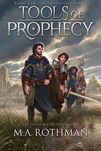 Tools of Prophecy: An Epic Fantasy (Prophecies Series Book 3) eBook ...