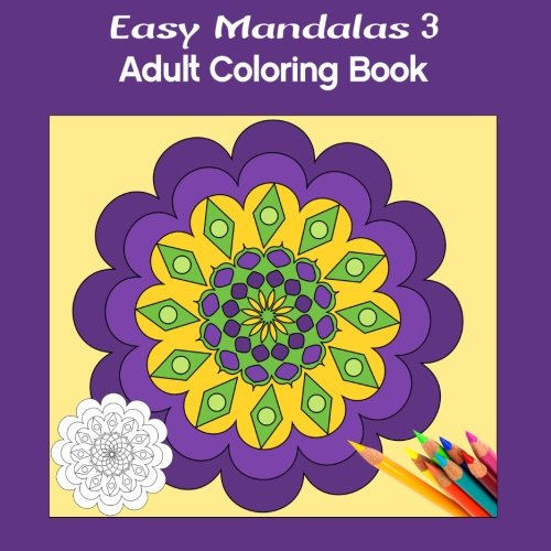 Amazon.com: Easy Mandalas 3 Square: Adult Coloring Book: 9780995004139 ...