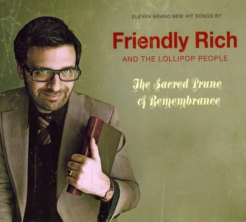 Sacred Prune of Rememberance: Friendly Rich & the Lollipop People ...