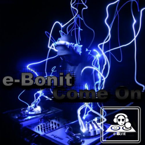Play Come On by E-bonit on Amazon Music