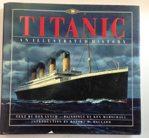 TITANIC, An Illustrated History: Don Lynch, Don Lynch: Amazon.com: Books