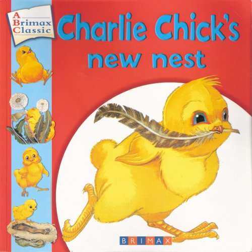 Charlie Chick's New Nest: Hoeman, Sheila: 9781858549484: Amazon.com: Books