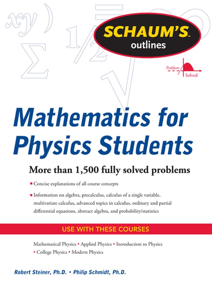 Schaum's Outline of Mathematics for Physics Students (Schaum's Outlines ...