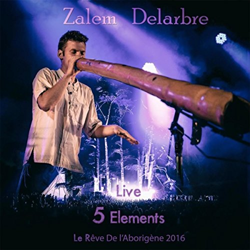 Amazon.com: Live 5 Elements : Zalem Delarbre: Digital Music