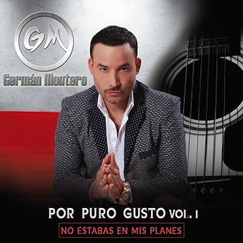 Play Por Puro Gusto Vol. 1: No Estabas En Mis Planes by Germán Montero ...
