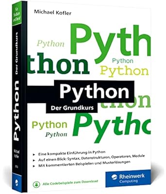 Python: Der ideale Python-Einstieg für Informatikstudium, Ausbildung ...