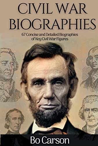 Amazon.com: Civil War Biographies: 67 Concise Biographies: Union and ...