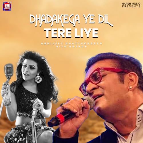 Dhadkega Ye Dil Tere Liye by Abhijeet Bhattacharya & Ritu Pathak on ...