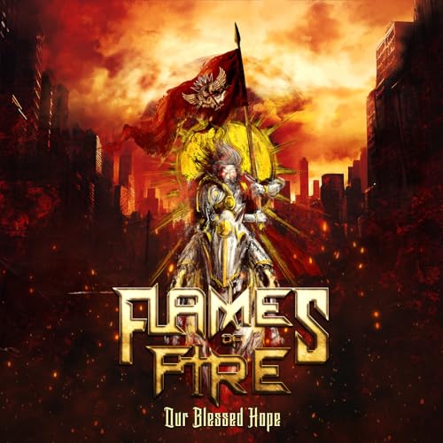 Play Our Blessed Hope by Flames of Fire on Amazon Music