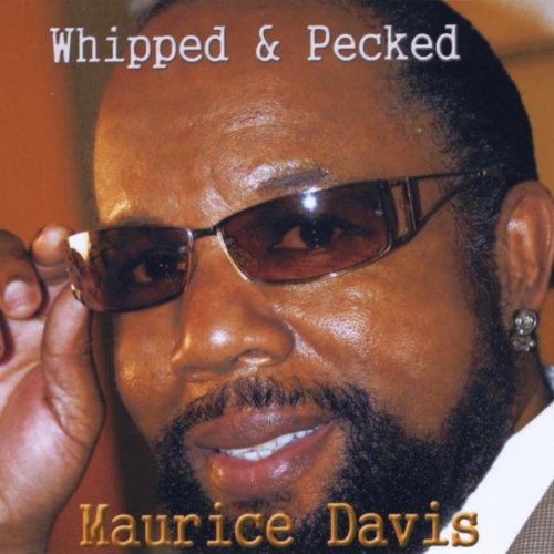 Amazon.com: Whipped & Pecked : Maurice Davis: Digital Music