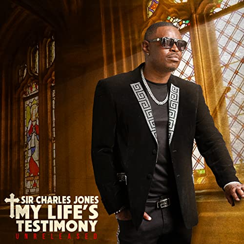 Amazon MusicでSir Charles JonesのMy Life's Testimony Unreleasedを再生する