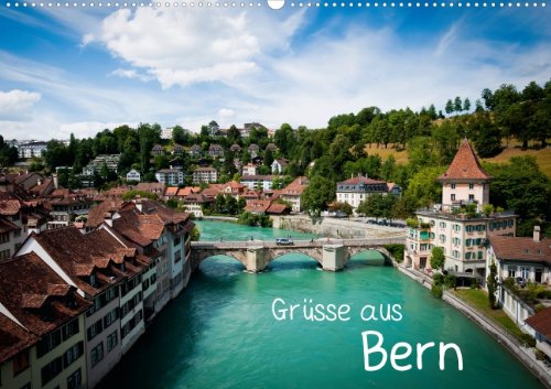 Grüße aus Bern (Wandkalender 2013 DIN A4 quer): Bundesstadt der Schweiz ...
