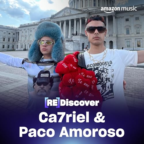 REDISCOVER CA7RIEL & Paco Amoroso Playlist on Amazon Music Unlimited