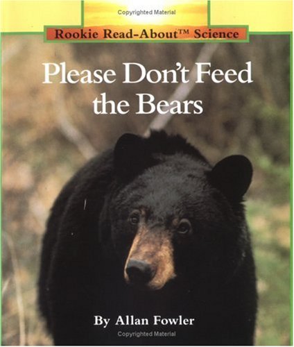 Please Don't Feed the Bears: Allan Fowler: 9780613542951: Amazon.com: Books