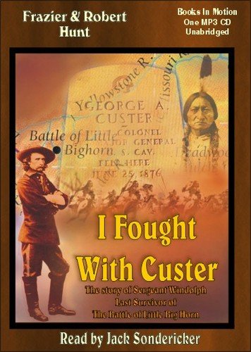 Amazon.com: I Fought with Custer (The Story of Sergeant Windolph Last ...