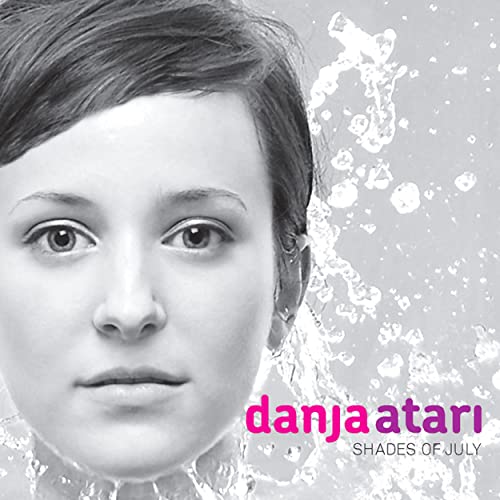 Amazon Music - Danja AtariのShades of July - Amazon.co.jp
