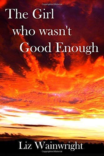 THE GIRL WHO WASN'T GOOD ENOUGH: THE LYNDA COLLINS TRILOGY (LYNDA ...