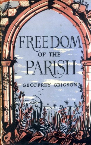 Freedom of the parish: Geoffrey Grigson: Amazon.com: Books
