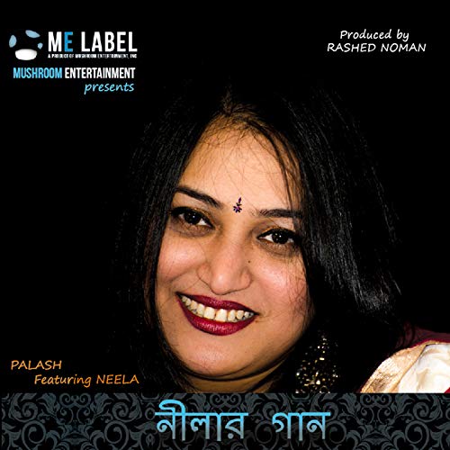 Play Neelar Gaan by Palash feat. Neela on Amazon Music Unlimited