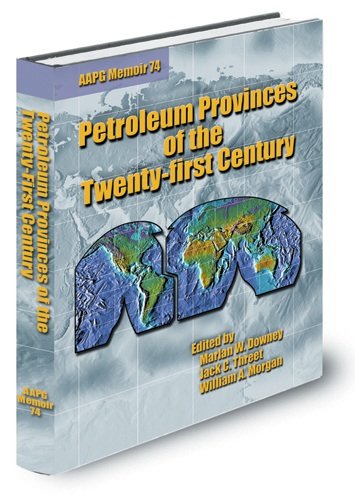 Petroleum Provinces of the Twenty-First Century (Aapg Memoir): American ...