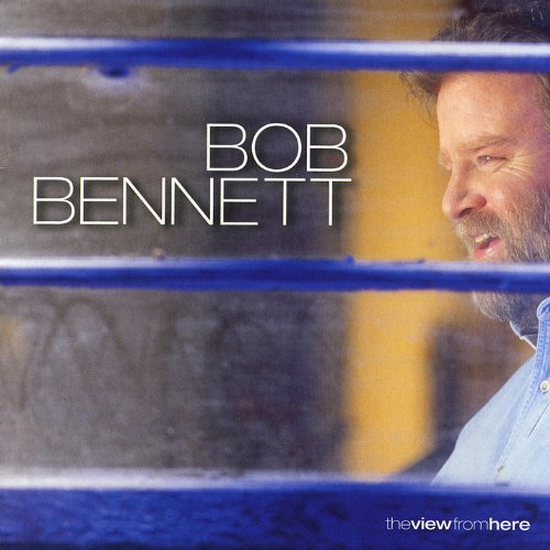 The View From Here by Bob Bennett on Amazon Music - Amazon.co.uk