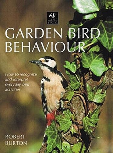 Garden Bird Behaviour: Robert Burton: 9781845375973: Amazon.com: Books