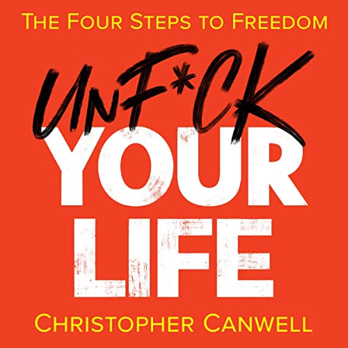 Amazon.com: Unf*ck Your Life: The Four Steps to Freedom (Audible Audio ...