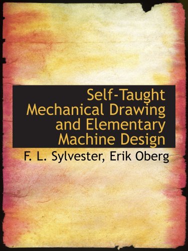 Self-Taught Mechanical Drawing and Elementary Machine Design : Amazon ...