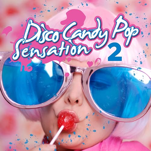 Amazon.com: Disco Candy Pop Sensation, Vol. 2 : VARIOUS ARTISTS ...
