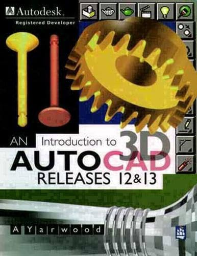 Buy An Introduction to 3D AutoCAD: Releases 12 and 13 Book Online at ...