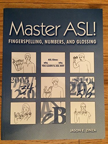 Master Asl: Fingerspelling, Numbers, And Glossing by Jason E. Zinza ...