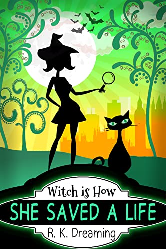 Witch Is How She Saved A Life (A Witch Detective Cozy Mystery Book 3 ...
