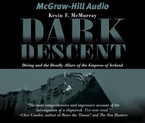 Dark Descent: Diving And The Deadly Allure Of The Empress Of Ireland ...